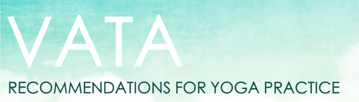 How to balance vata in your yoga practice - Sequence Wiz